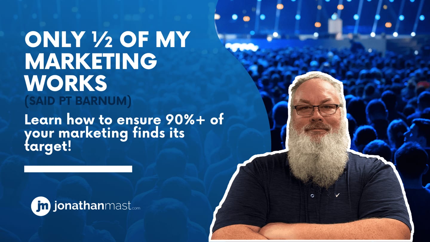 P.T. Barnum said "I know only half my marketing works; problem is I don ...